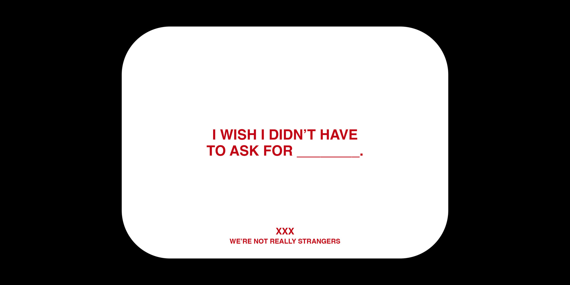 XXX Digital Pack – We're Not Really Strangers