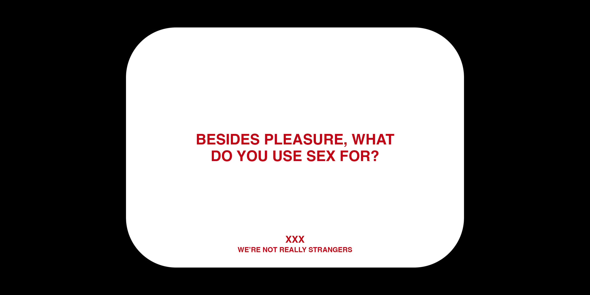 XXX Digital Pack – We're Not Really Strangers